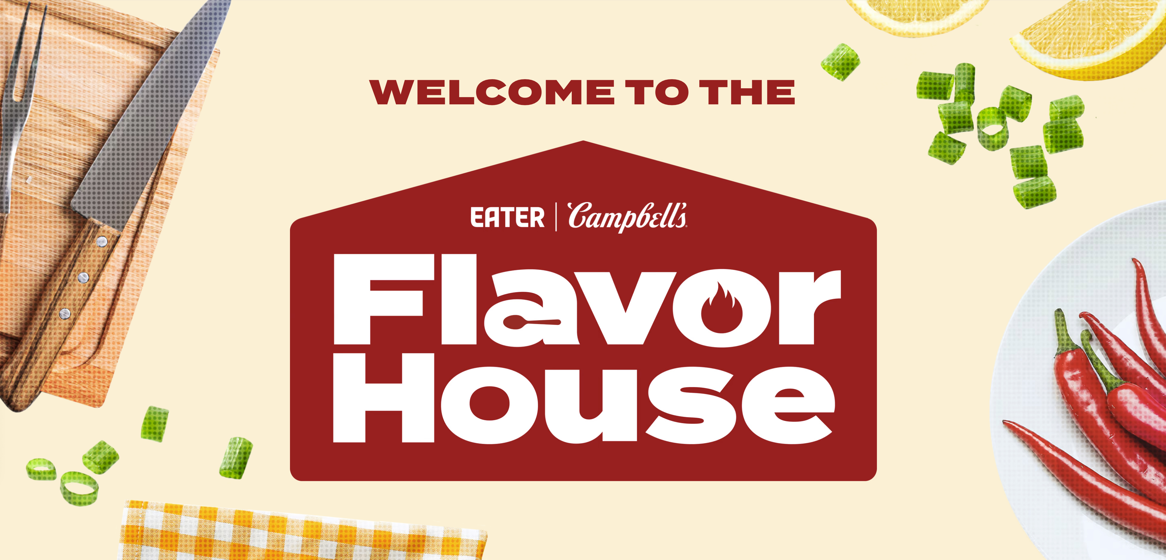 Eater and Campbell’s® Premiere Flavor House, Hosted by Richard Blais ...